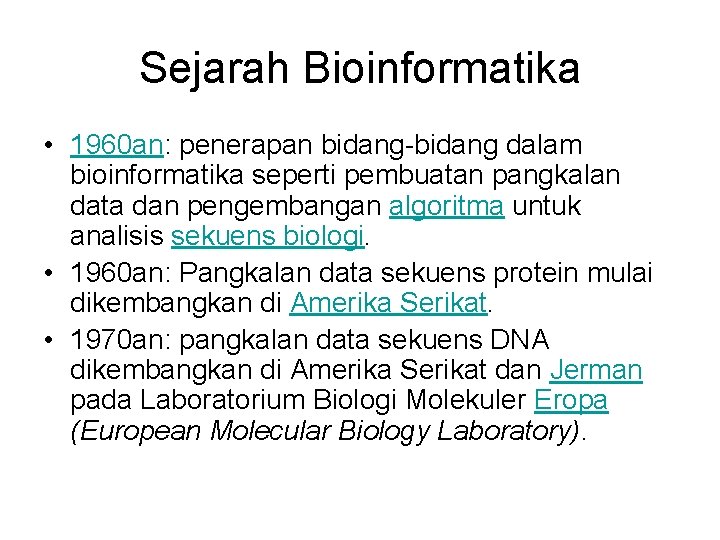 Bioinformatika Pengenalan Bioinformatika Contents Sejarah ...