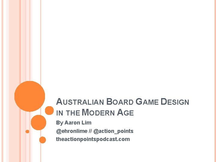 AUSTRALIAN BOARD GAME DESIGN IN THE MODERN AGE