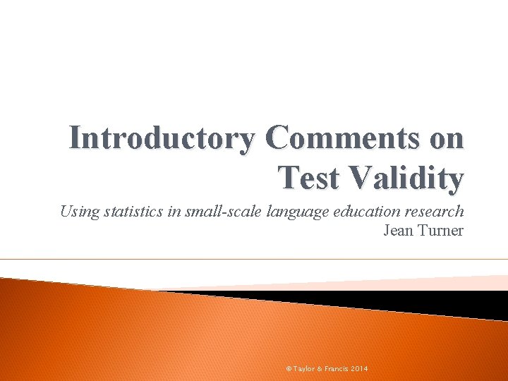 Introductory Comments on Test Validity Using statistics in