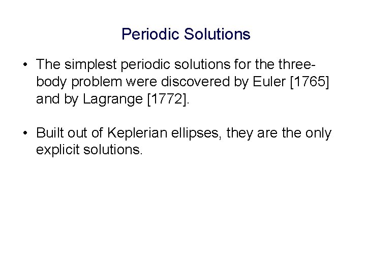 The ThreeBody Problem Context Motivation and History Periodic