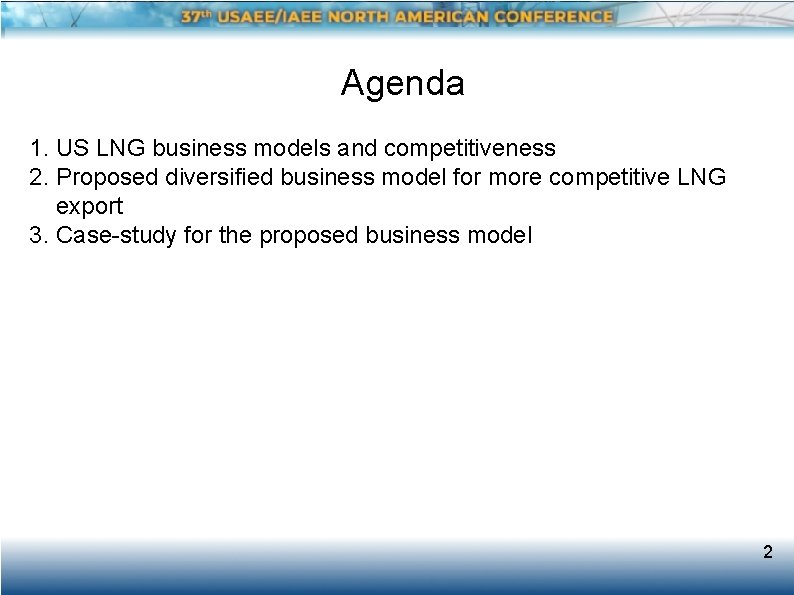 HOW THE US LNG EXPORT MODELS MAY COMPETE