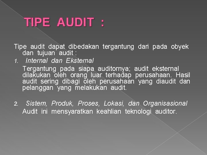 AUDIT SISTEM KEPASTIAN MUTU DEFINISI Menurut The International