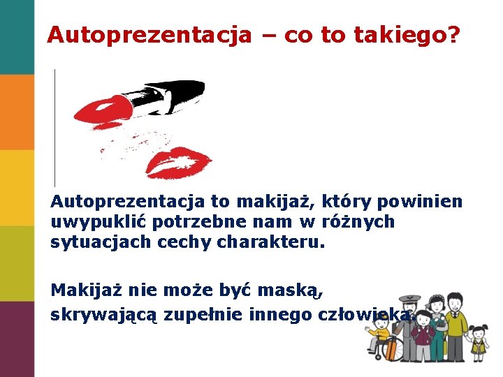 Podstawowe zasady prezentacji i autoprezentacji Plan zaj Autoprezentacja