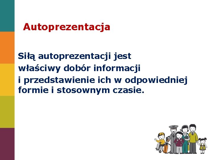 Podstawowe zasady prezentacji i autoprezentacji Plan zaj Autoprezentacja