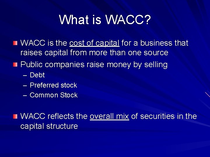 Weighted Average Cost of Capital WACC What is