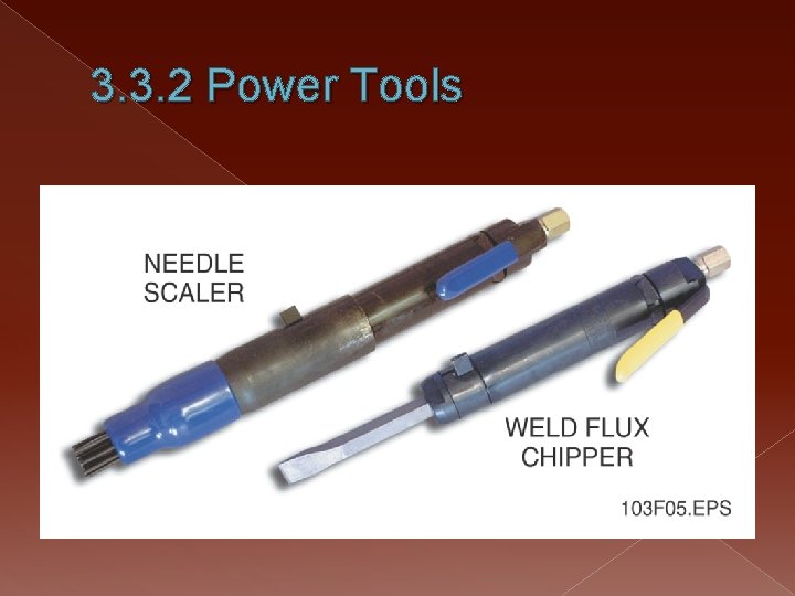 Base Metal Preparation Level 1 Chapter 5 Objectives