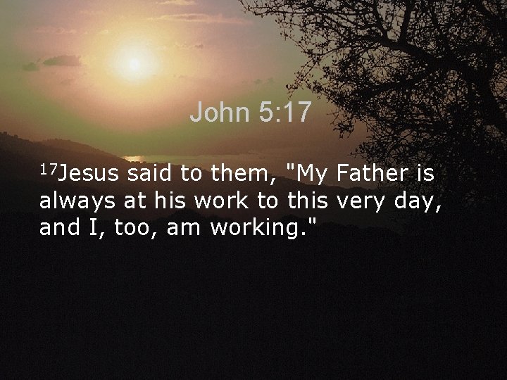 John 5 17 17 Jesus said to them