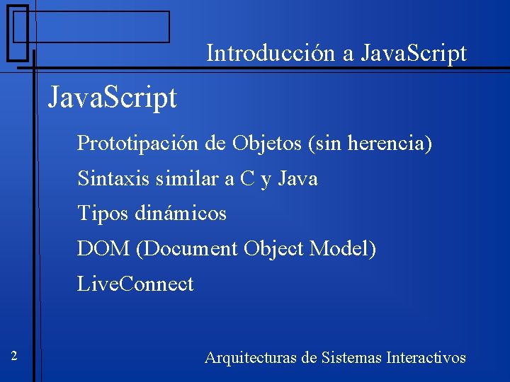 Introduccin a Java Script Lenguaje de comandos scripting