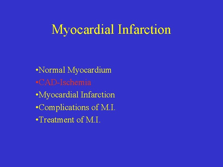 Myocardial Infarction Jagdish Butany MBBS MS FRCPC Prof