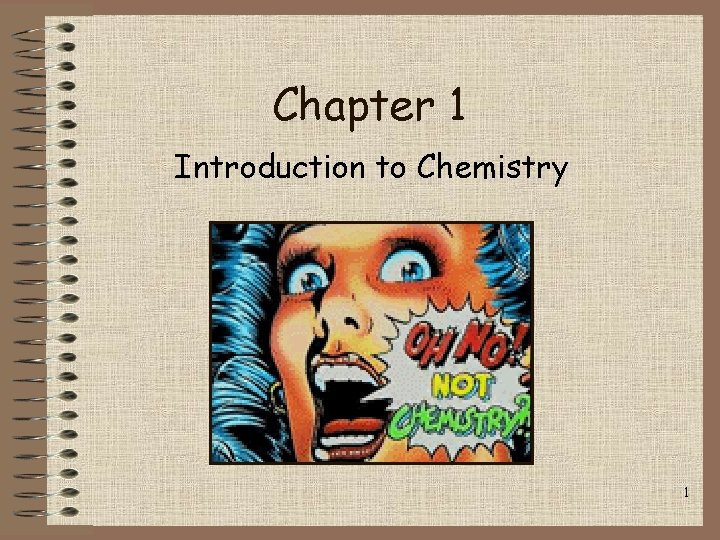 Chapter 1 Introduction to Chemistry 1 Section 1
