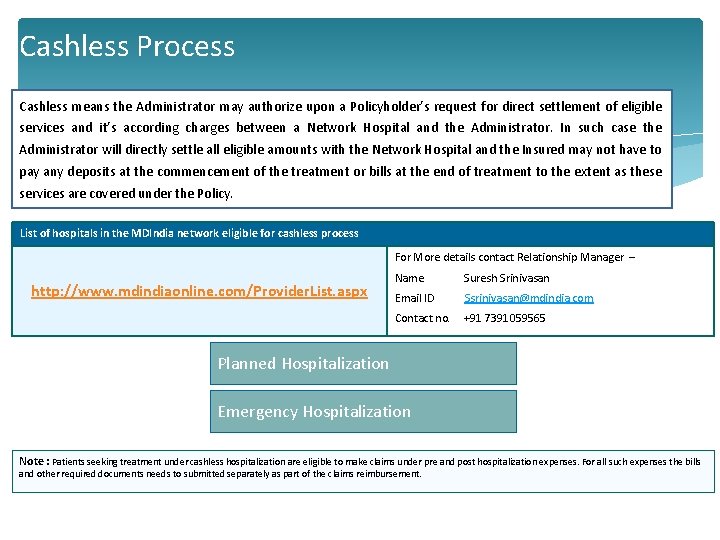 Cashless Process Cashless means the Administrator may authorize