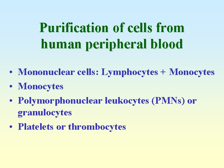 Purification of cells from human peripheral blood Mononuclear