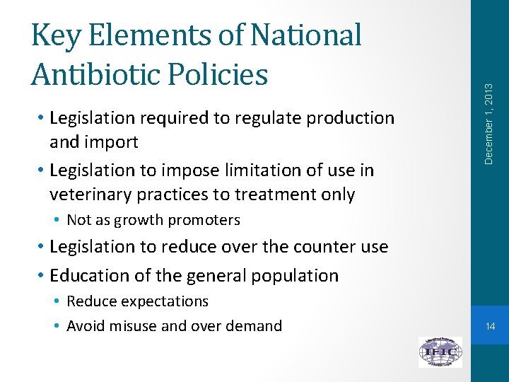 Principles of Antibiotic Policies 1 Explain how antibiotic
