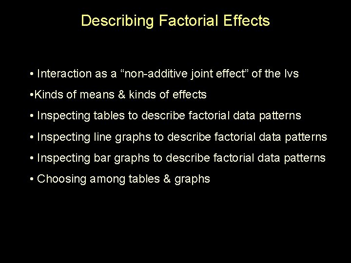Describing Factorial Effects Interaction as a nonadditive joint