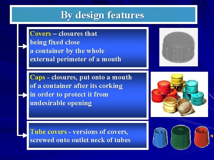 LECTURE CONTAINERS CLOSURES AND THE PACKING MATERIALS USED