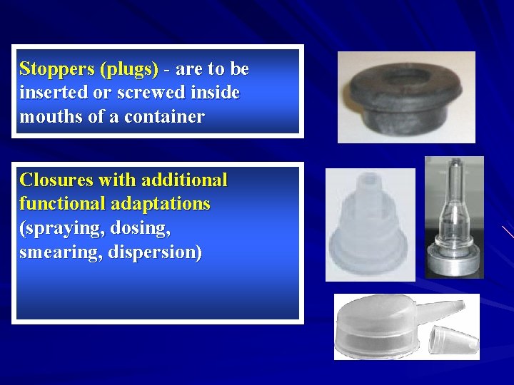 LECTURE CONTAINERS CLOSURES AND THE PACKING MATERIALS USED