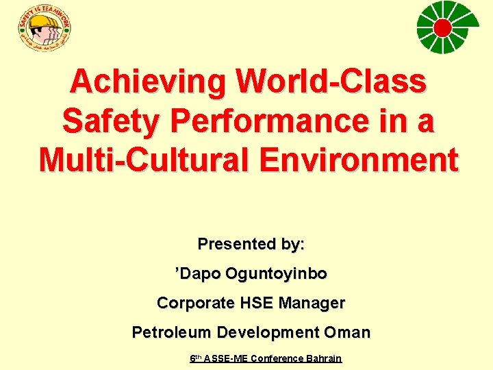Achieving WorldClass Safety Performance in a MultiCultural Environment
