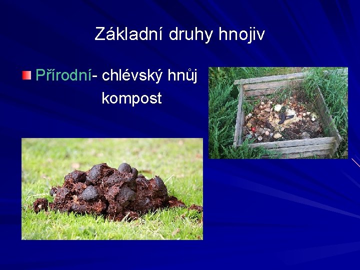 VY32INOVACECH 8 13 PRMYSLOV HNOJIVA prezentace Nzev ablony