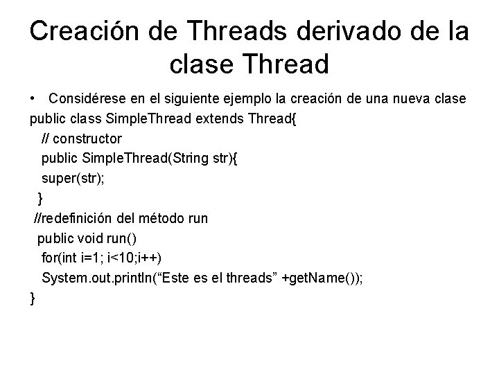 Java Threads Hebras Los sistemas operativos actuales permiten
