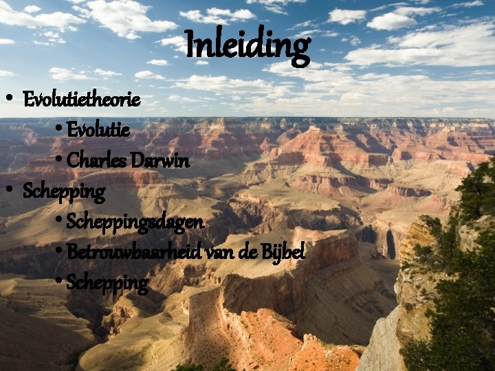 Schepping of Evolutie Inleiding Evolutietheorie Evolutie Charles Darwin