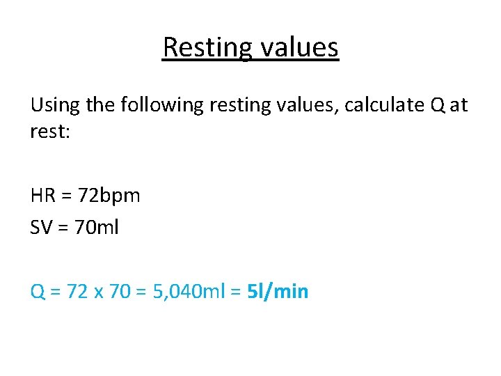 Cardiovascular system at rest Learning Objectives 1 To