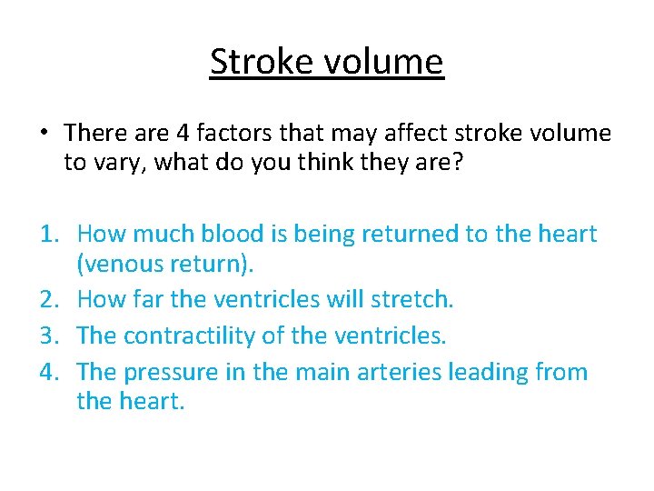 Cardiovascular system at rest Learning Objectives 1 To