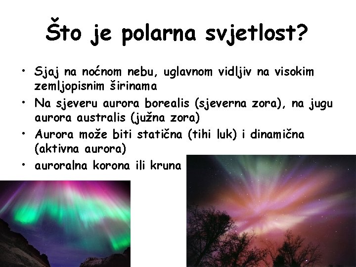 Polarna svjetlost to je polarna svjetlost Sjaj na