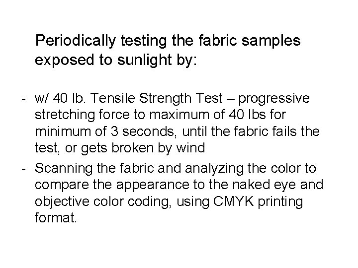 Difference of Color Stability and Fabric Tensile Strength