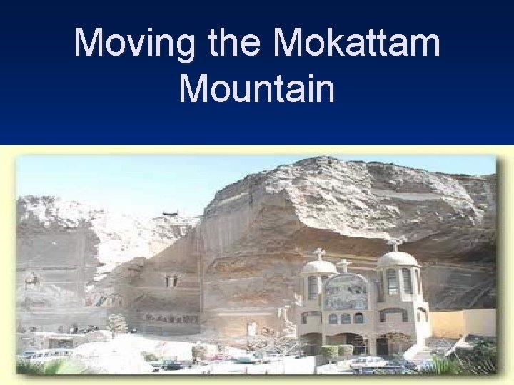 Moving the Mokattam Mountain What is a miracle