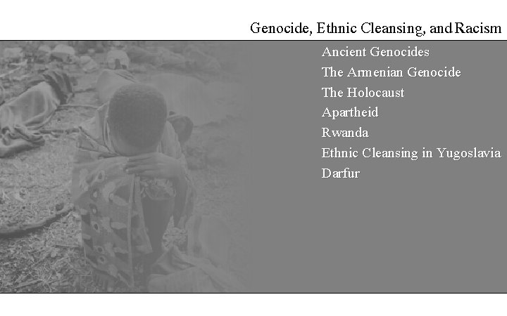 Genocide Ethnic Cleansing and Racism Genocide Ethnic Cleansing