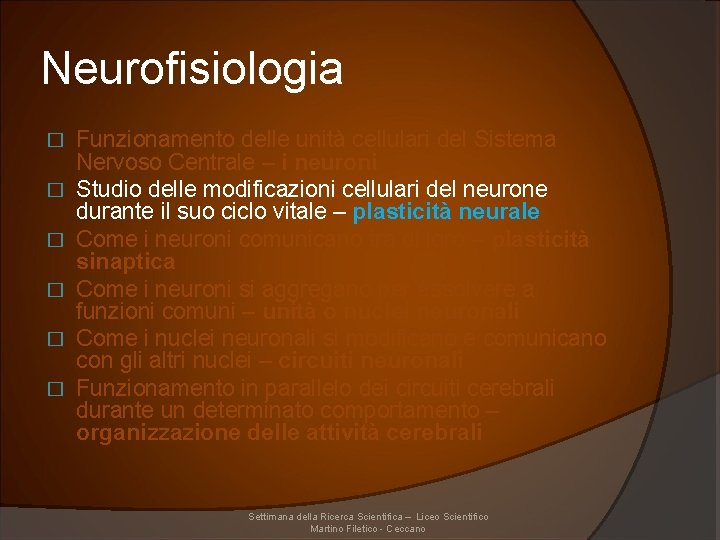 Le scienze del cervello Antonio Cortese Dottore di