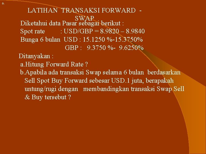 ASSET LIABILITY MANAGEMENT ALMA I MANAJEMEN RESIKO BANK