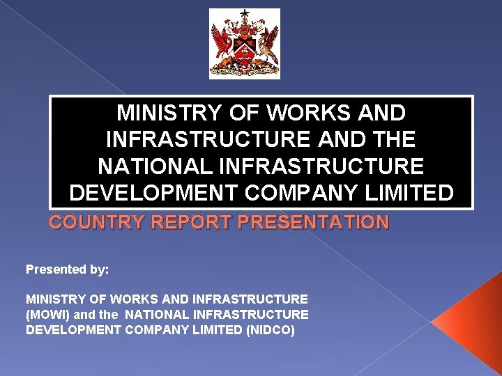 MINISTRY OF WORKS AND INFRASTRUCTURE AND THE NATIONAL