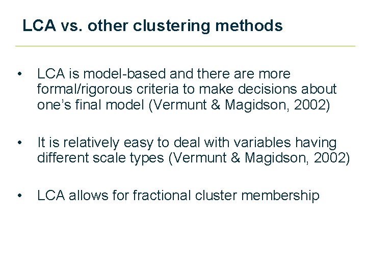 Latent Class Analysis and its uses Debbie Cooper