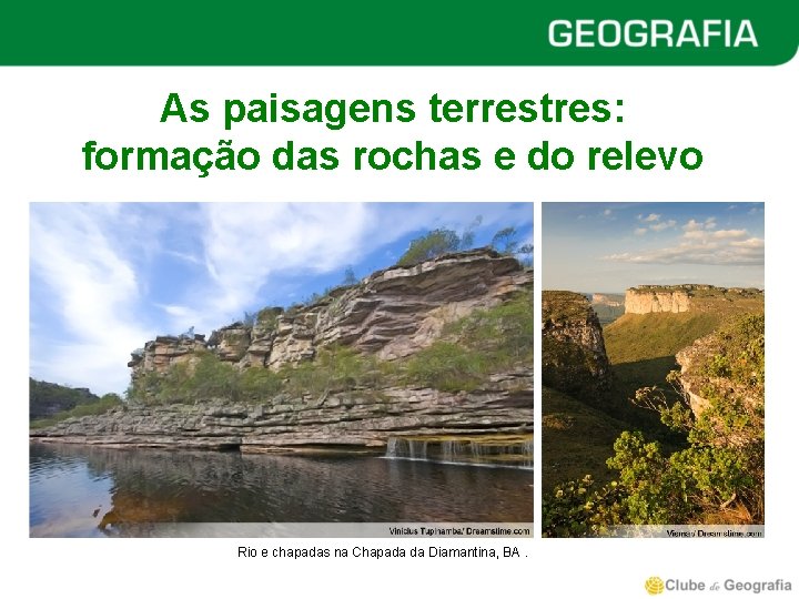 As paisagens terrestres formao das rochas e do