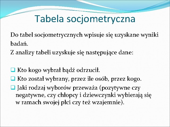 Socjometria bez tajemnic Socjometria Metoda badawcza w socjologii
