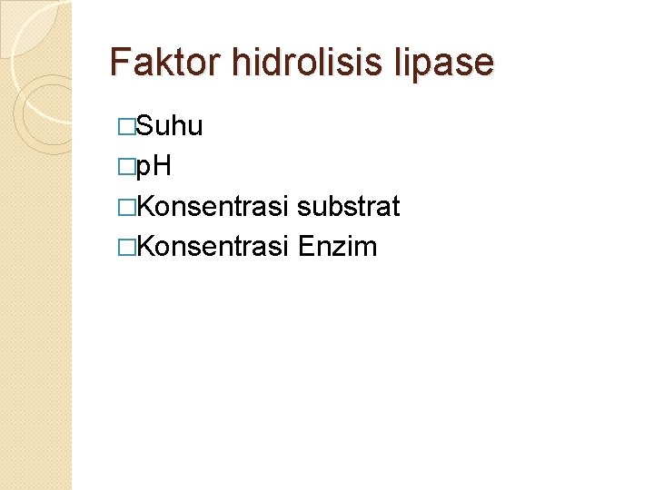 EKSTRAKSI DAN UJI AKTIVITAS ENZIM LIPASE EKSTRAKSI ENZIM