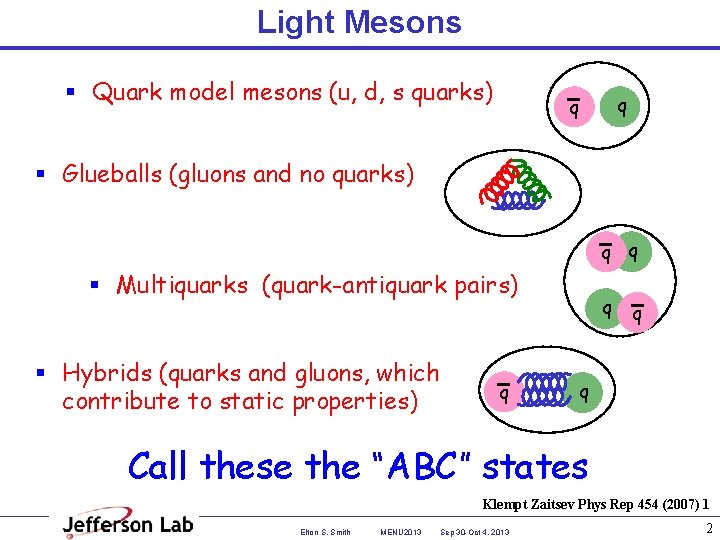 The light meson spectroscopy program Landscape Experiments BES