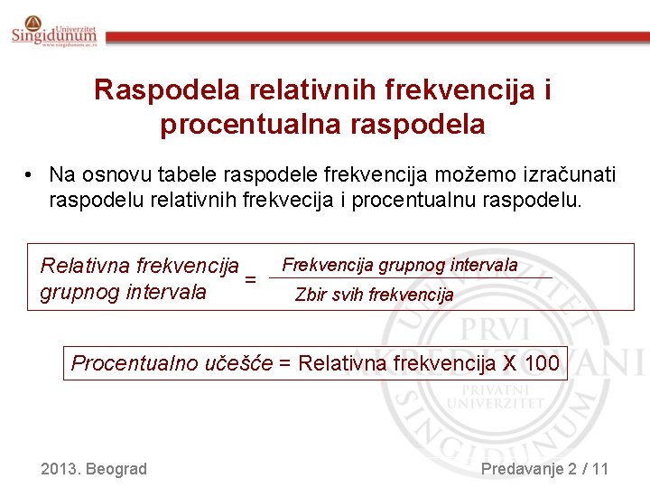 STATISTIKA Sreivanje i grafiko prikazivanje podataka Prof dr
