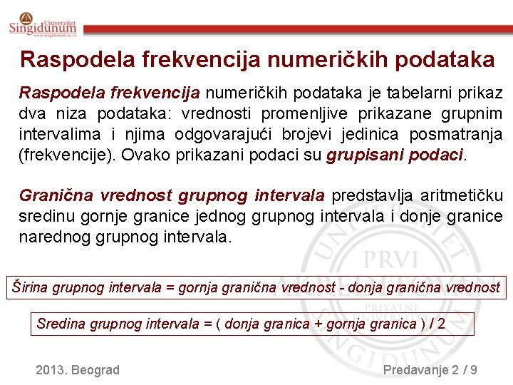 STATISTIKA Sreivanje i grafiko prikazivanje podataka Prof dr