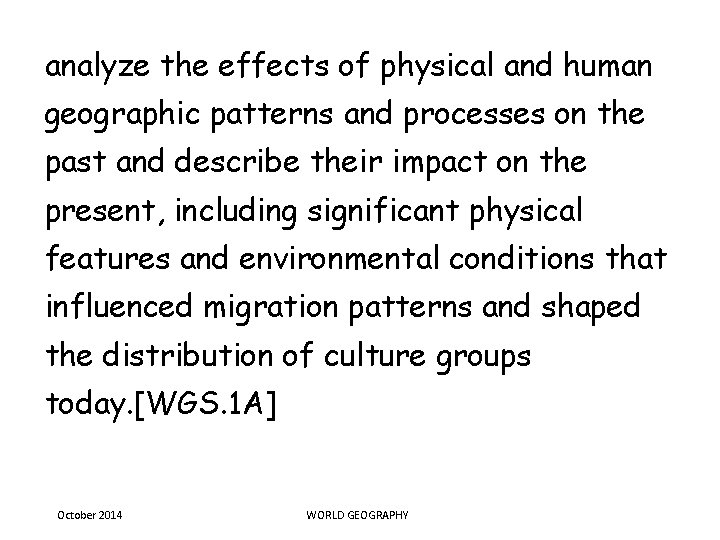 analyze the effects of physical and human geographic