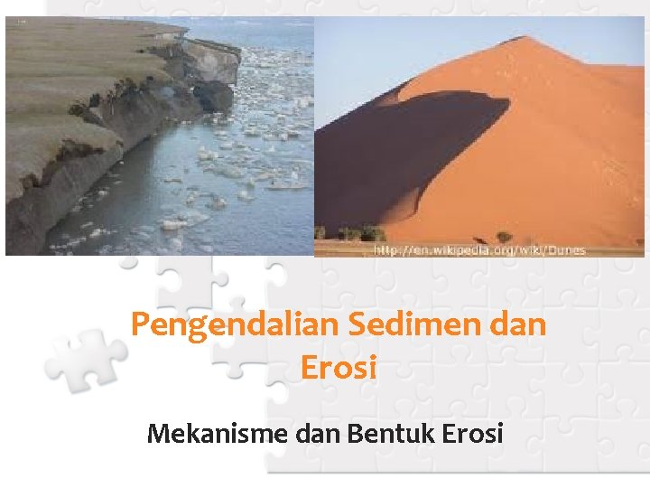 Pengendalian Sedimen dan Erosi Mekanisme dan Bentuk Erosi