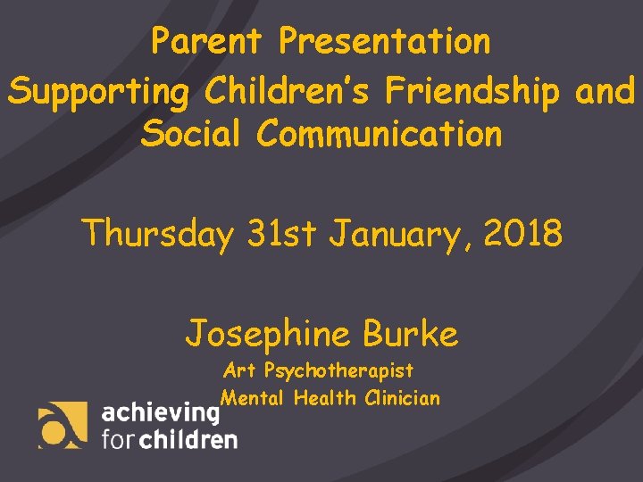 Parent Presentation Supporting Childrens Friendship and Social ...