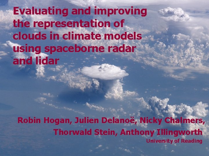 Evaluating and improving the representation of clouds in