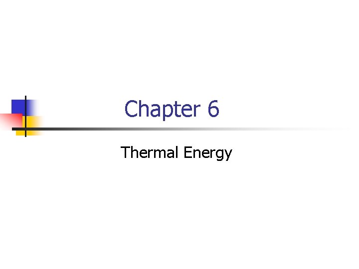 Chapter 6 Thermal Energy 6 1 Temperature and