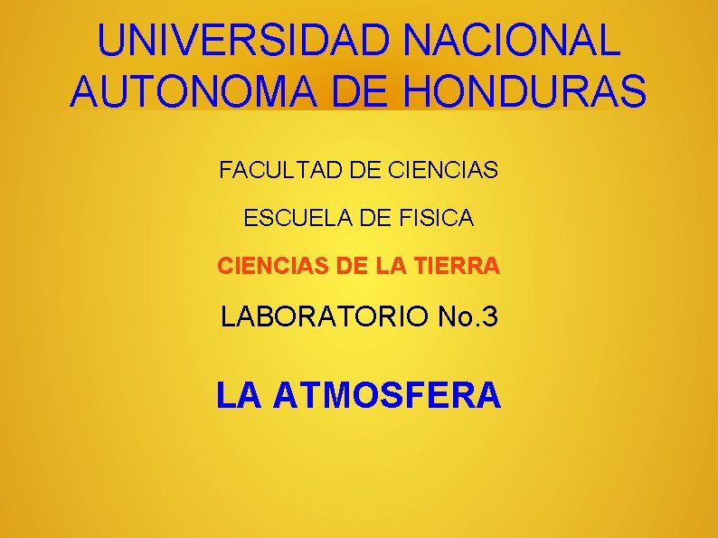 UNIVERSIDAD NACIONAL AUTONOMA DE HONDURAS FACULTAD DE CIENCIAS
