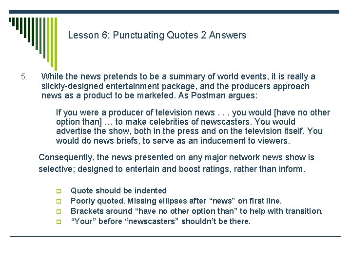 Lesson 6 Punctuating Quotes 2 Here are the