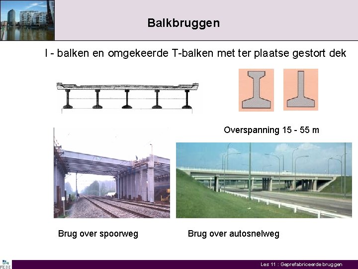 ONTWERPEN VAN CONSTRUCTIES IN PREFABBETON Les 11 Geprefabriceerde