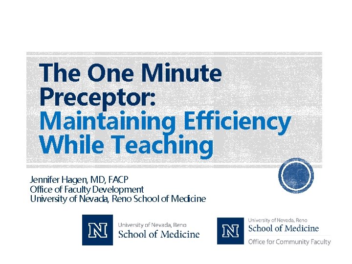 The One Minute Preceptor Maintaining Efficiency While Teaching