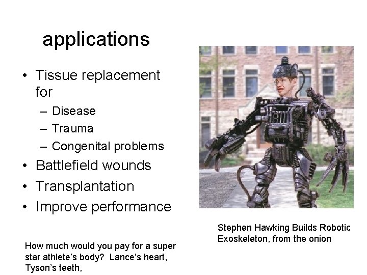 Tissue Engineering A K A regenerative medicine Lab